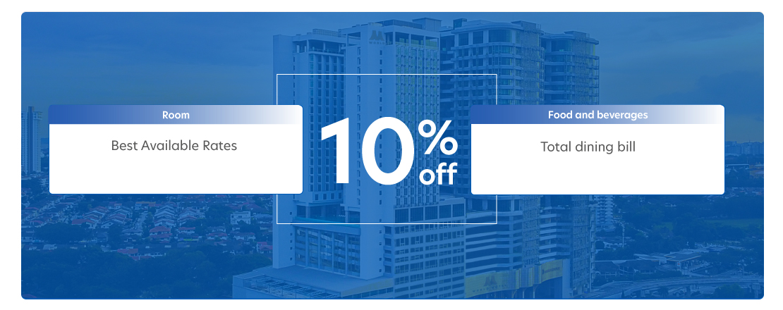 10% off Best Available Rates and dining at M World Hotel | UOB Malaysia